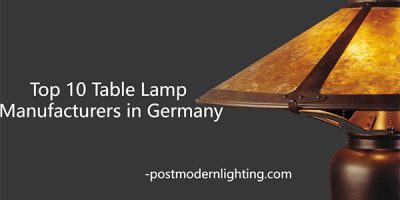 Top 10 Table Lamp Manufacturers in Germany